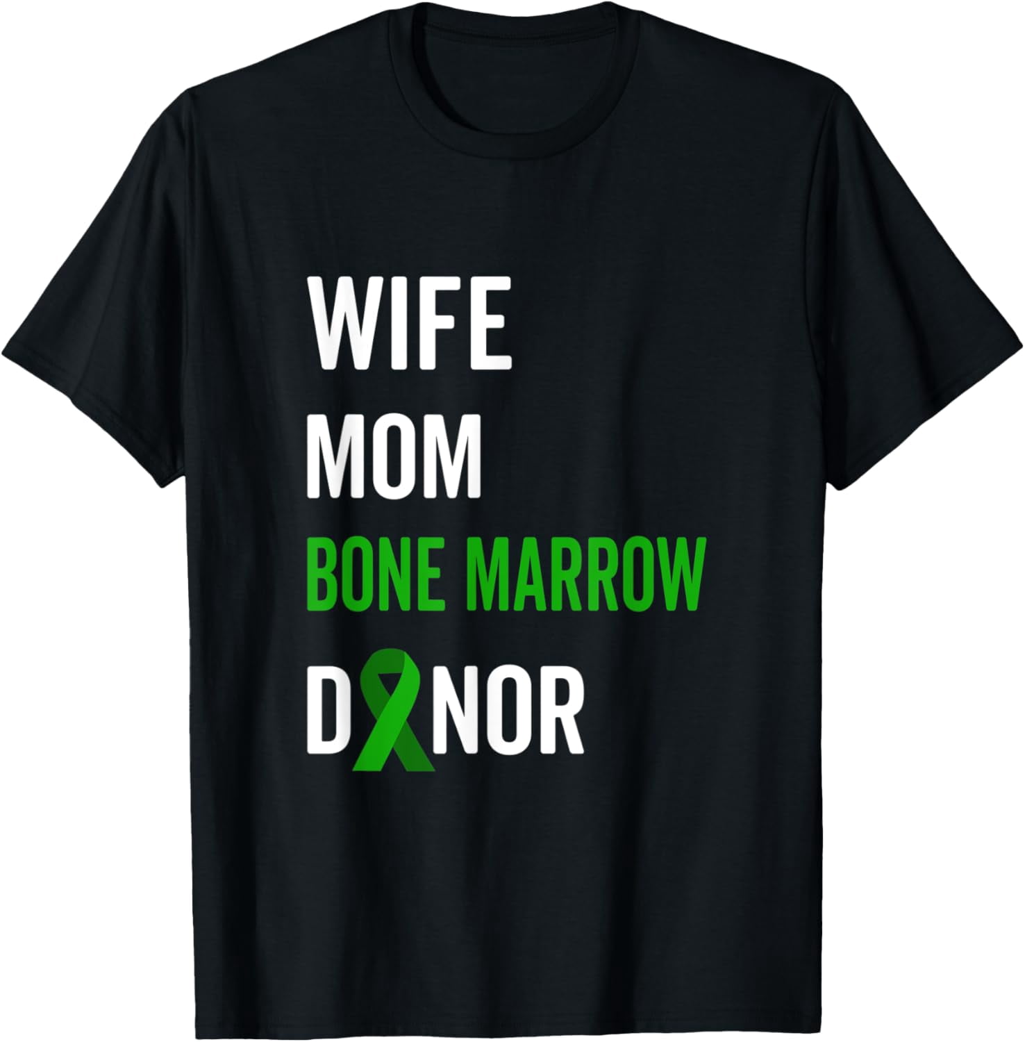 Wife Mom Bone Marrow Donor T-ShirtBone Marrow Transplant Apparel ...