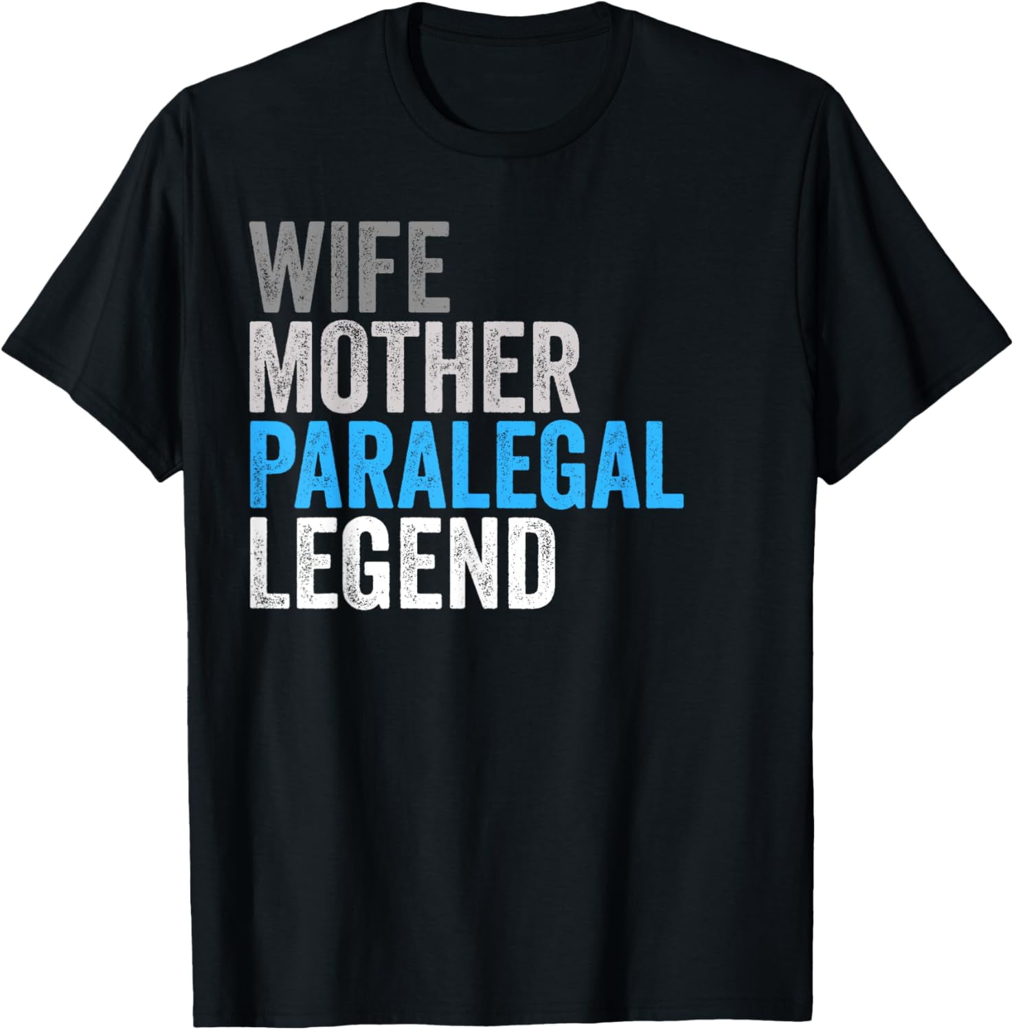 Wife Mother Paralegal Legend Funny Occupation Office T-Shirt - Walmart.com