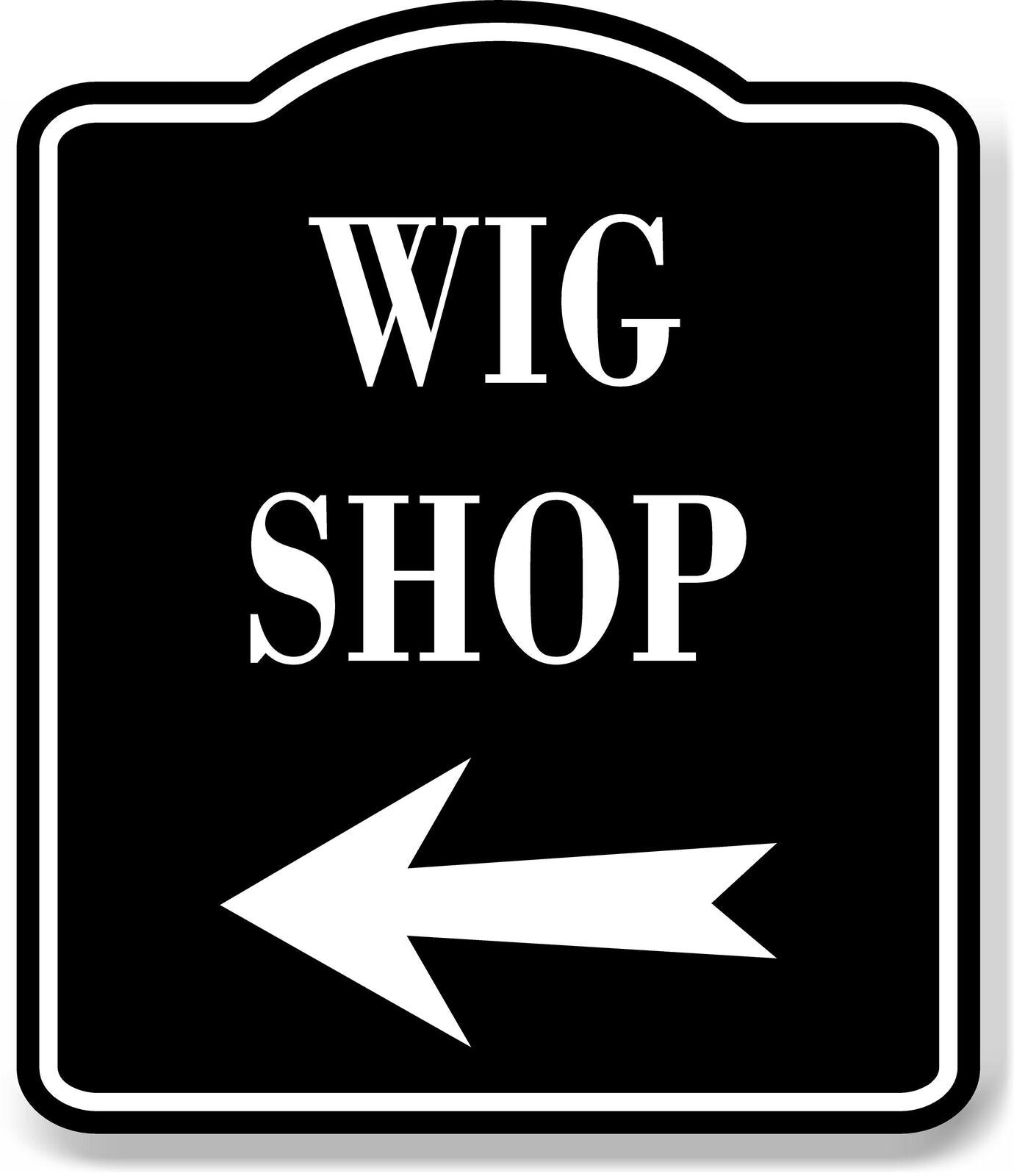 Wig Shop Left Arrow BLACK Aluminum Composite Sign, 15"x18" - Walmart.com