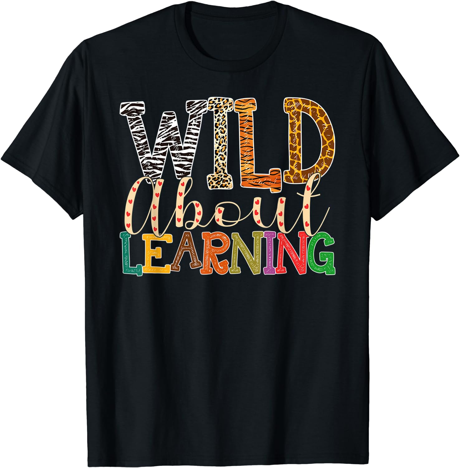 Wild About Learning Leopard Teacher Back to School Teaching T-Shirt ...