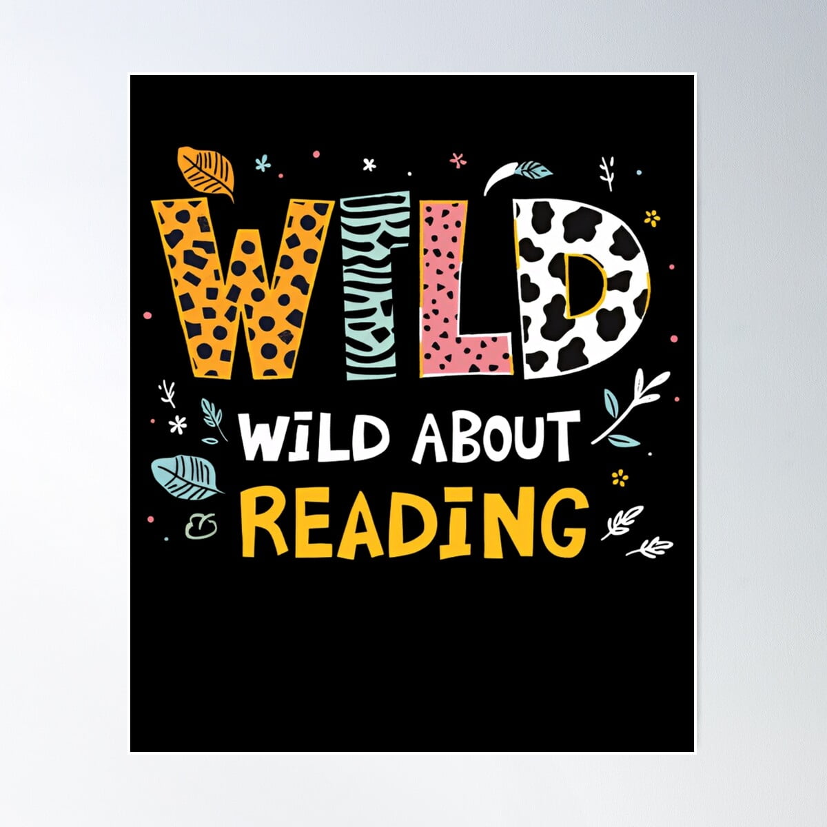 Wild About Reading Animal Teacher Book Lover Poster Wall Art, Modern ...