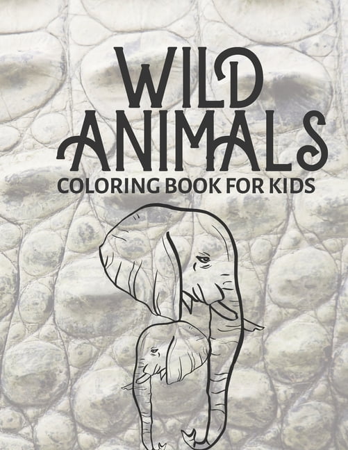 Wild Animals Coloring Book for Kids: Simple Coloring Book with Large ...