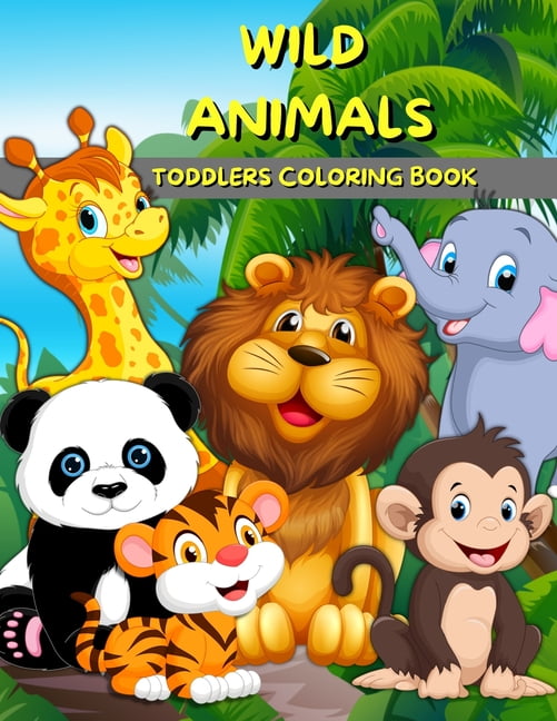 Wild Animals Toddlers Coloring Book : Animals Coloring And Activity ...