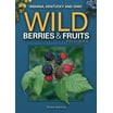 Wild Berries & Fruits Identification Wild Berries & Fruits Field Guide ...