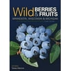 Wild Berries & Fruits Identification Guides: Wild Berries & Fruits ...