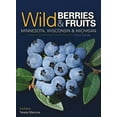 Wild Berries & Fruits Identification Wild Berries & Fruits Field Guide ...