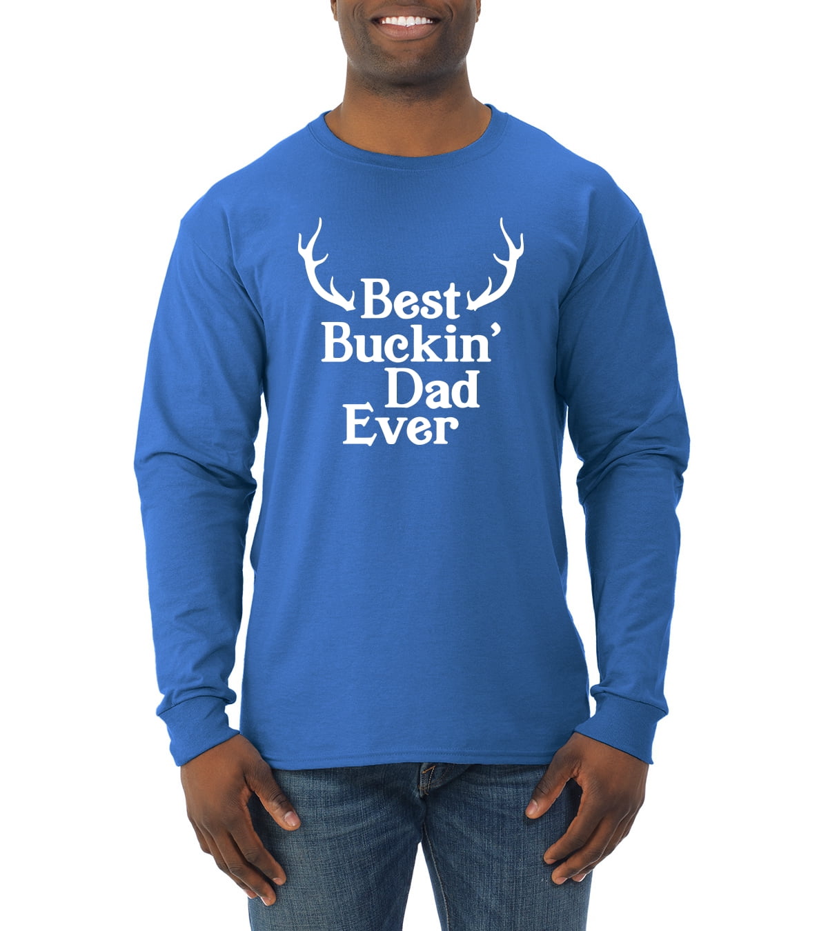 Wild Bobby, Best Buckin Dad Ever Funny Hunting, Father's Day, Men Long ...