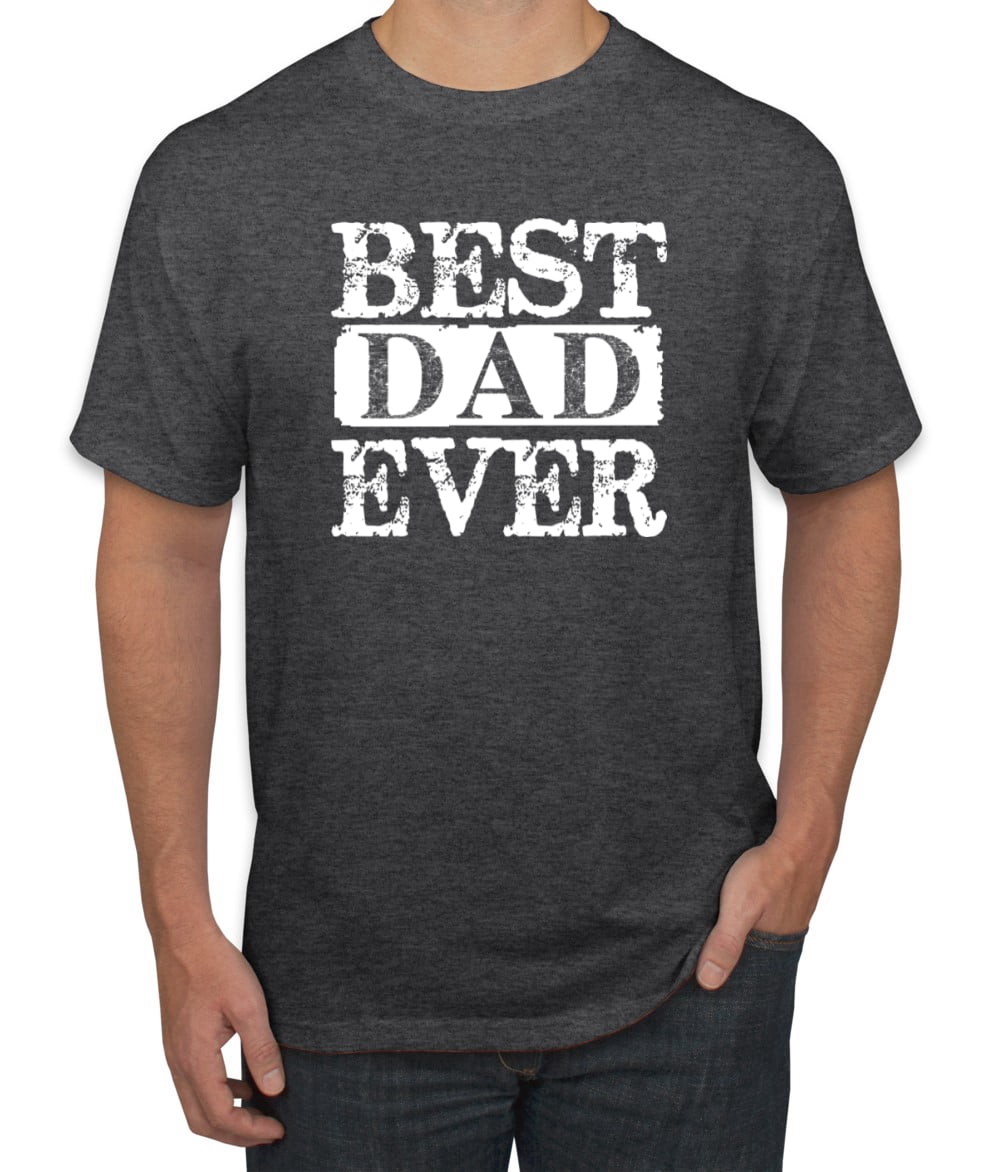 Wild Bobby, Best Dad Ever Daddy Husband, Father's Day, Men Graphic Tees ...