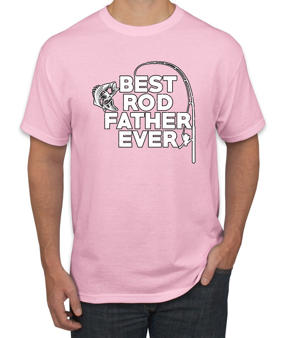 Wild Bobby, Best Rod Father Ever, Father's Day, Men Graphic Tee, Light ...