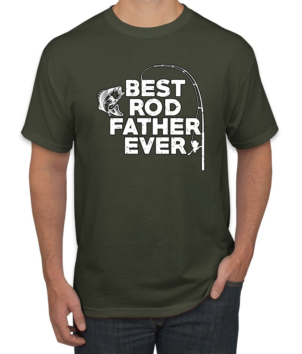 Wild Bobby, Best Rod Father Ever, Father's Day, Men Graphic Tee ...