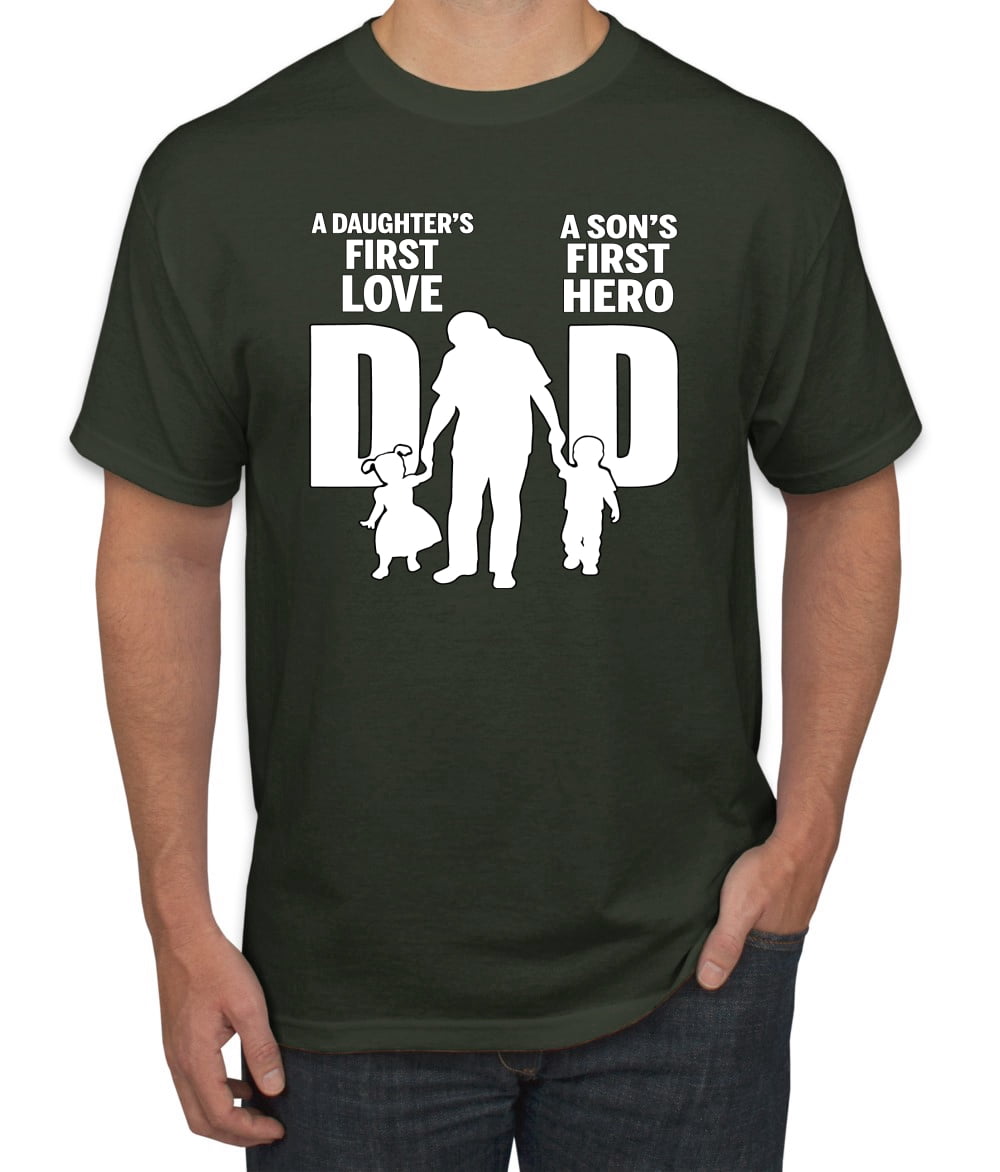 Wild Bobby,Dad Daughters First Love Sons First Hero, Father's Day, Men ...