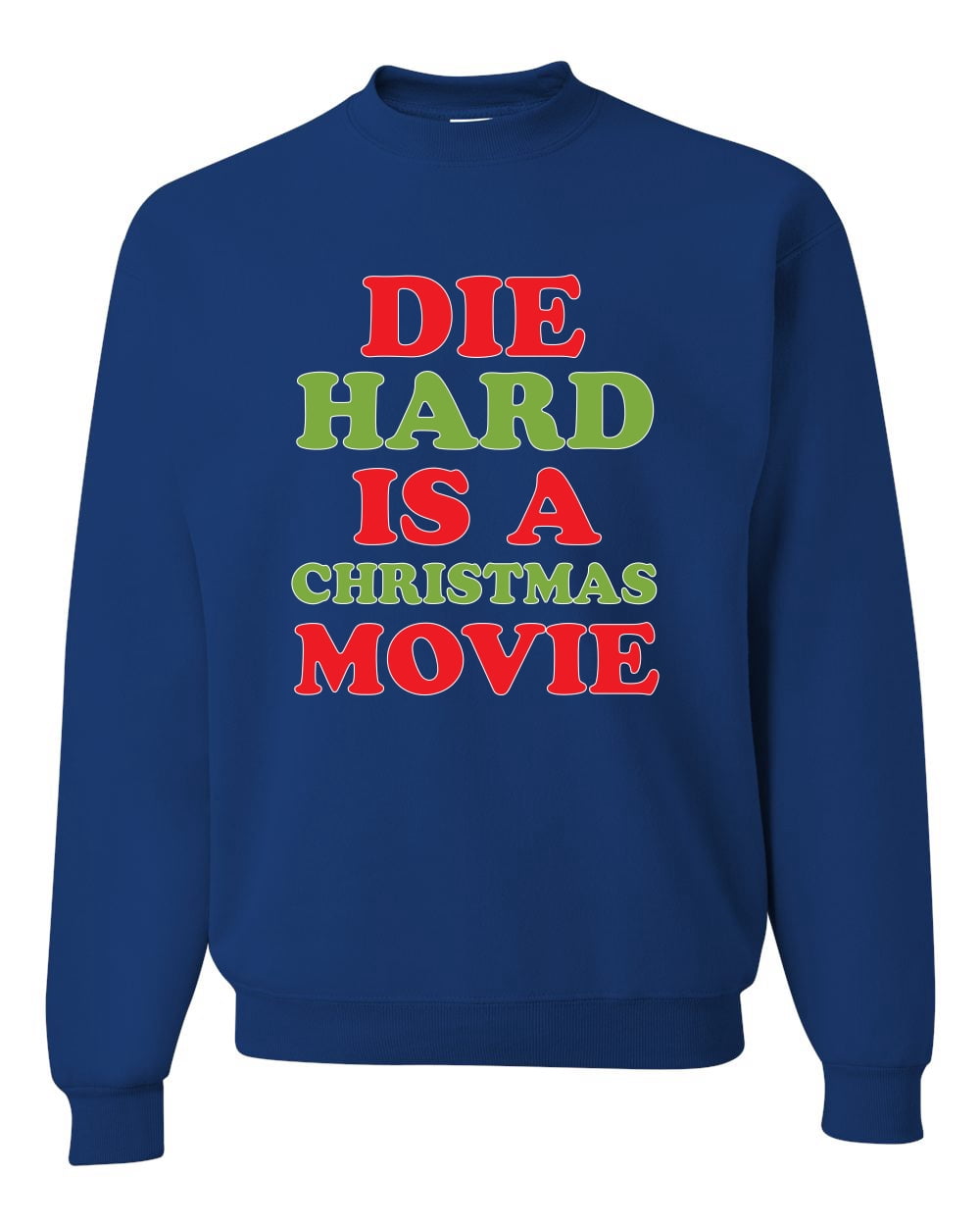 Wild Bobby, Die Hard is a Christmas Movie Unisex Crewneck Graphic Sweatshirt, Royal, Medium ...