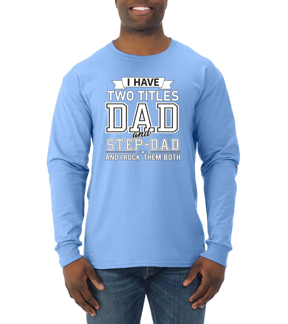 Wild Bobby,I Have Two Titles Dad and Step Dad Rock Them Both Step Dad ...