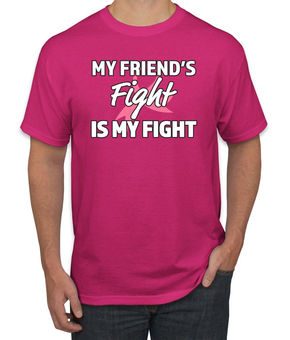 Wild Bobby My Friend's Fight Is My Fight | Breast Cancer Pink Ribbon ...