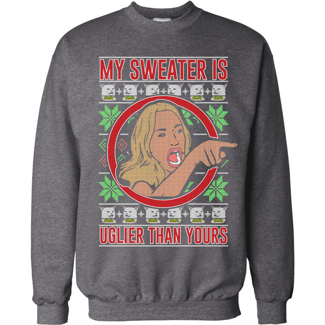 Wild Bobby My Sweater Is Uglier Than Yours Funny Women Yelling At Cat ...