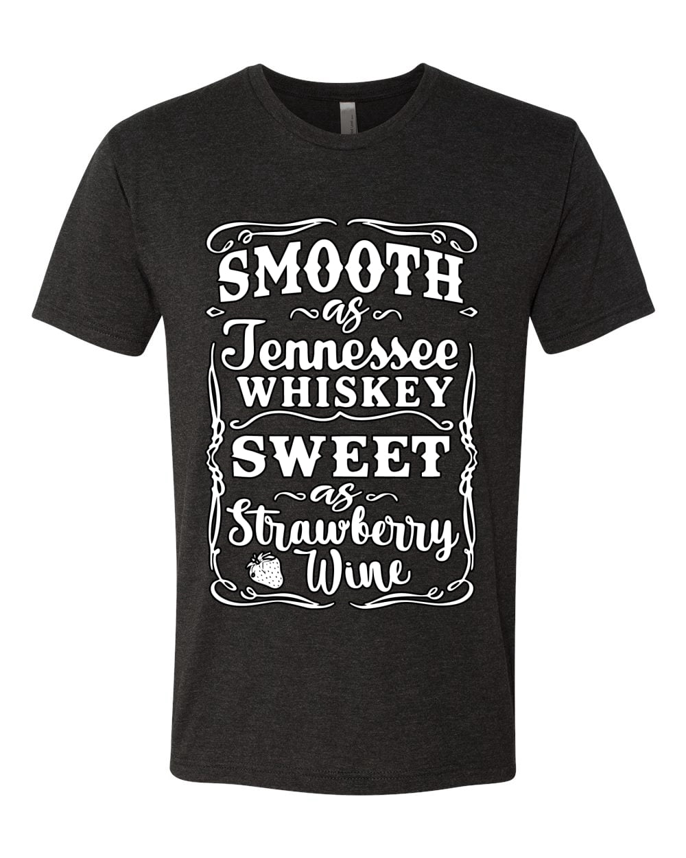 Wild Bobby Smooth As Tennessee Whiskey Sweet As Strawberry Wine Men ...