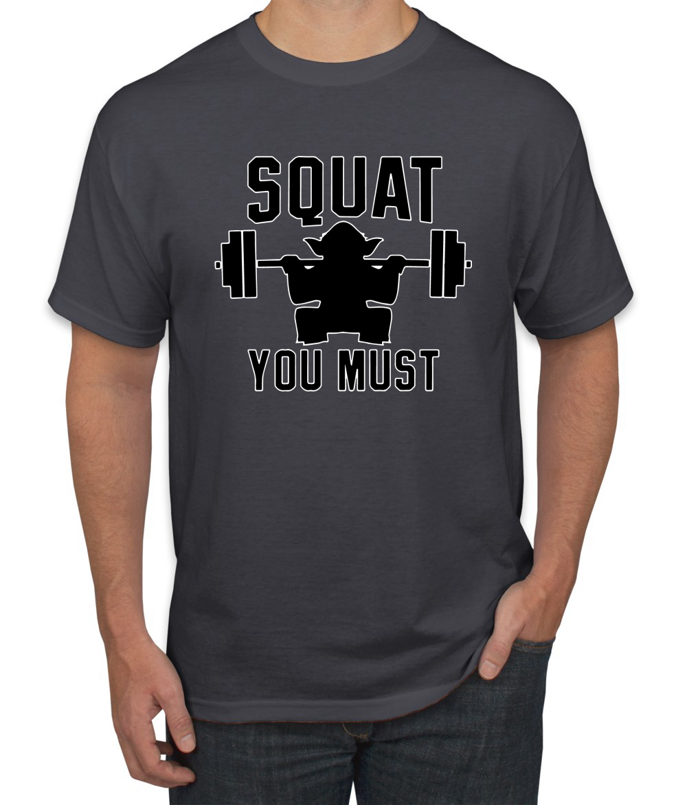 Wild Bobby Squat You Must Gym/Workout Men Graphic Tee, Charcoal, Small ...