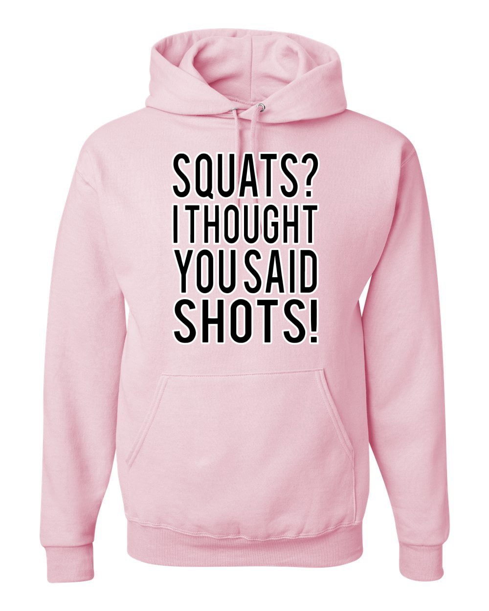 Wild Bobby, Squats? I Thought You Said Shots! Gym/Workout Unisex ...