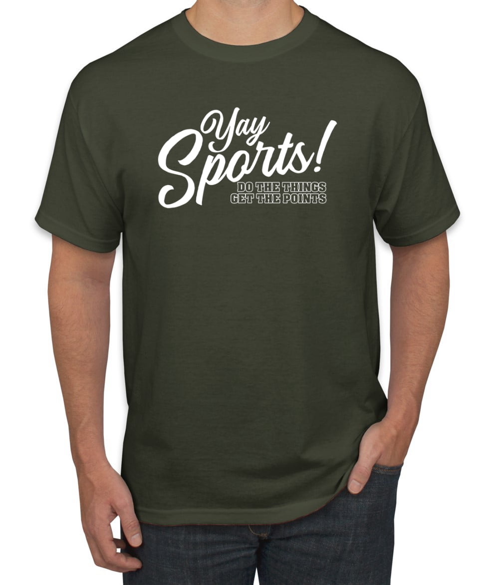 Wild Bobby, Yay Sports Do the Things Get the Points Father's Day Men's Tee, Military Green ...