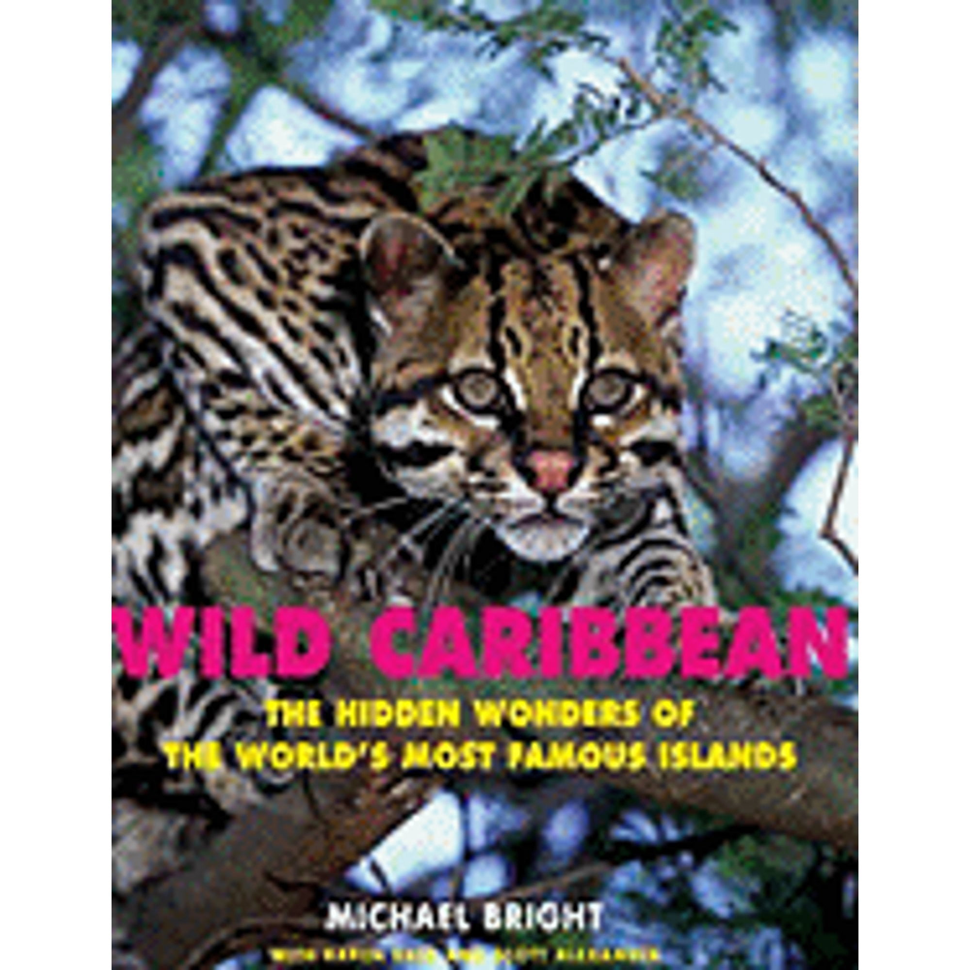 Pre-Owned Wild Caribbean: The Hidden Wonders of the World's Most Famous ...