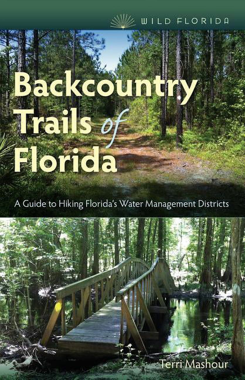 Wild Florida: Backcountry Trails of Florida: A Guide to Hiking Florida ...