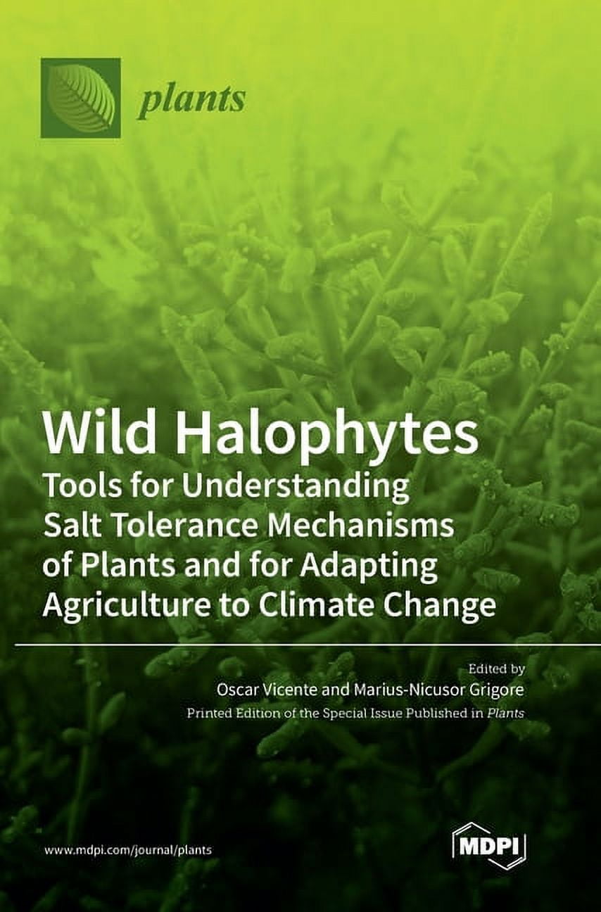 Wild Halophytes: Tools for Understanding Salt Tolerance Mechanisms of ...