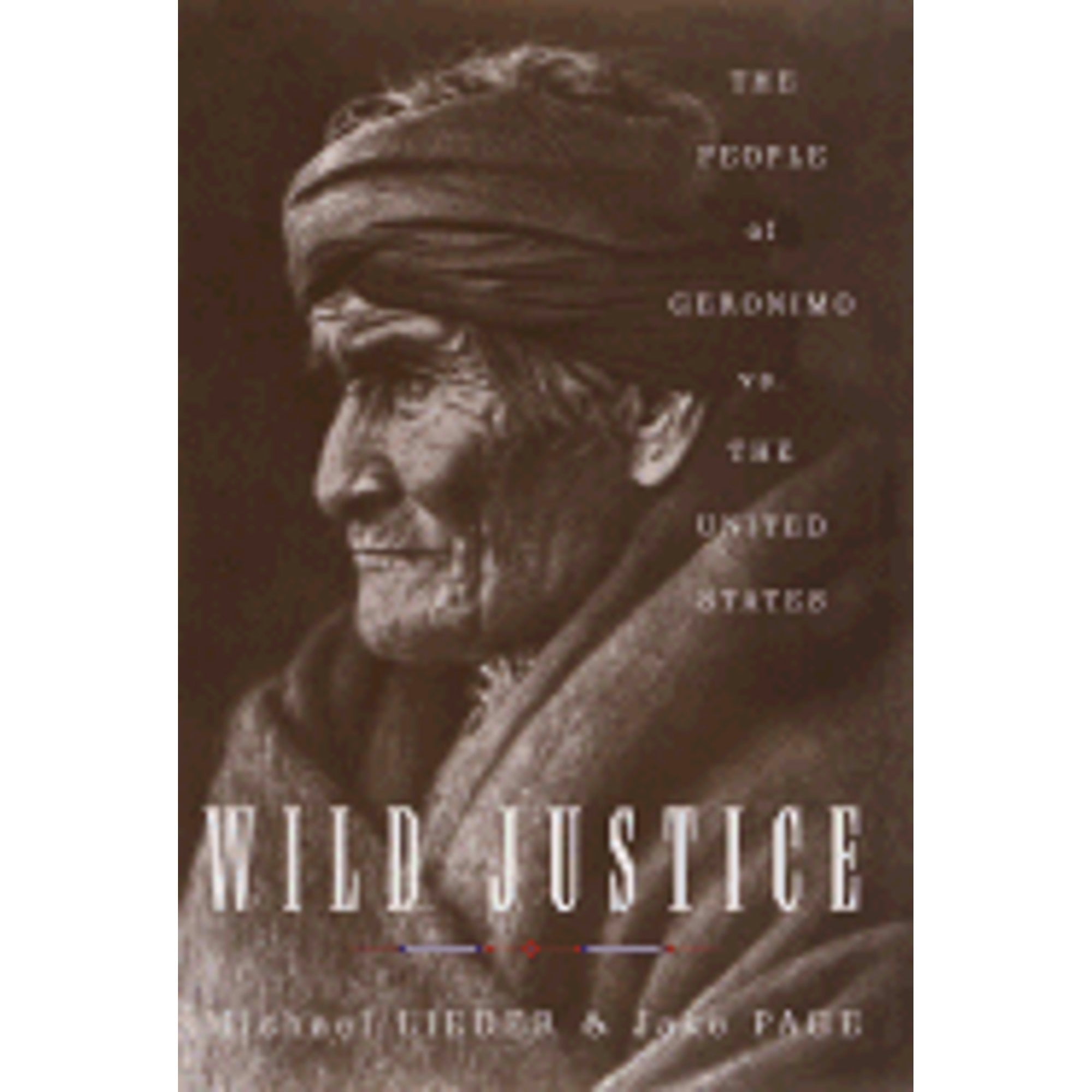 Wild Justice:: The People of Geronimo Vs. the Untited States (Hardcover ...