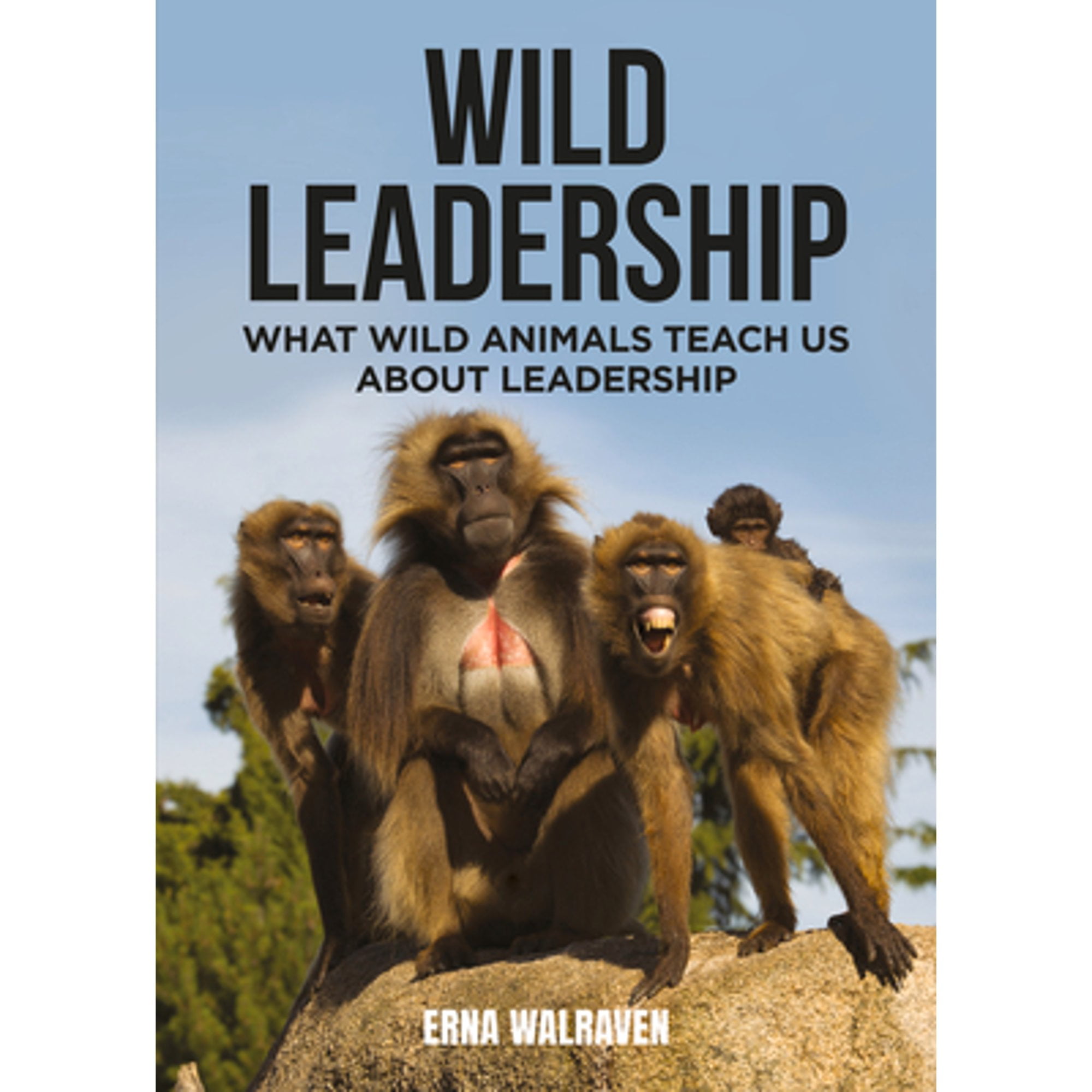 Pre-Owned Wild Leadership: What wild animals teach us about leadership ...