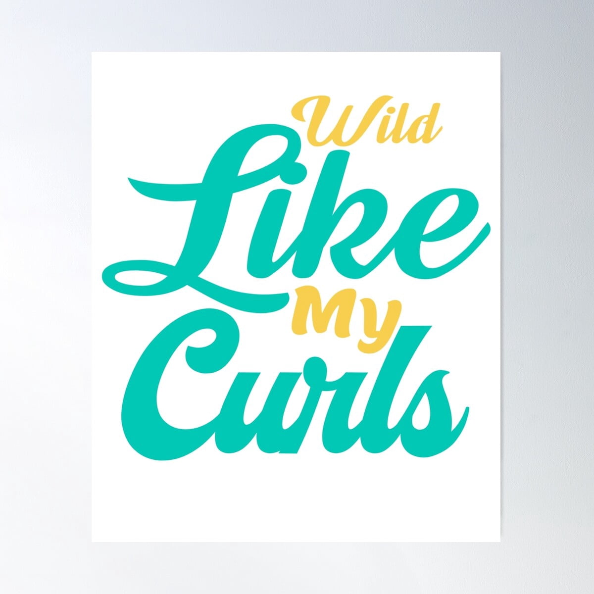 Wild Like My Curls Sticker Poster Wall Art, Modern Wall Decor For ...