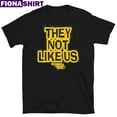 Wild N Out They Not Like Us Shirt