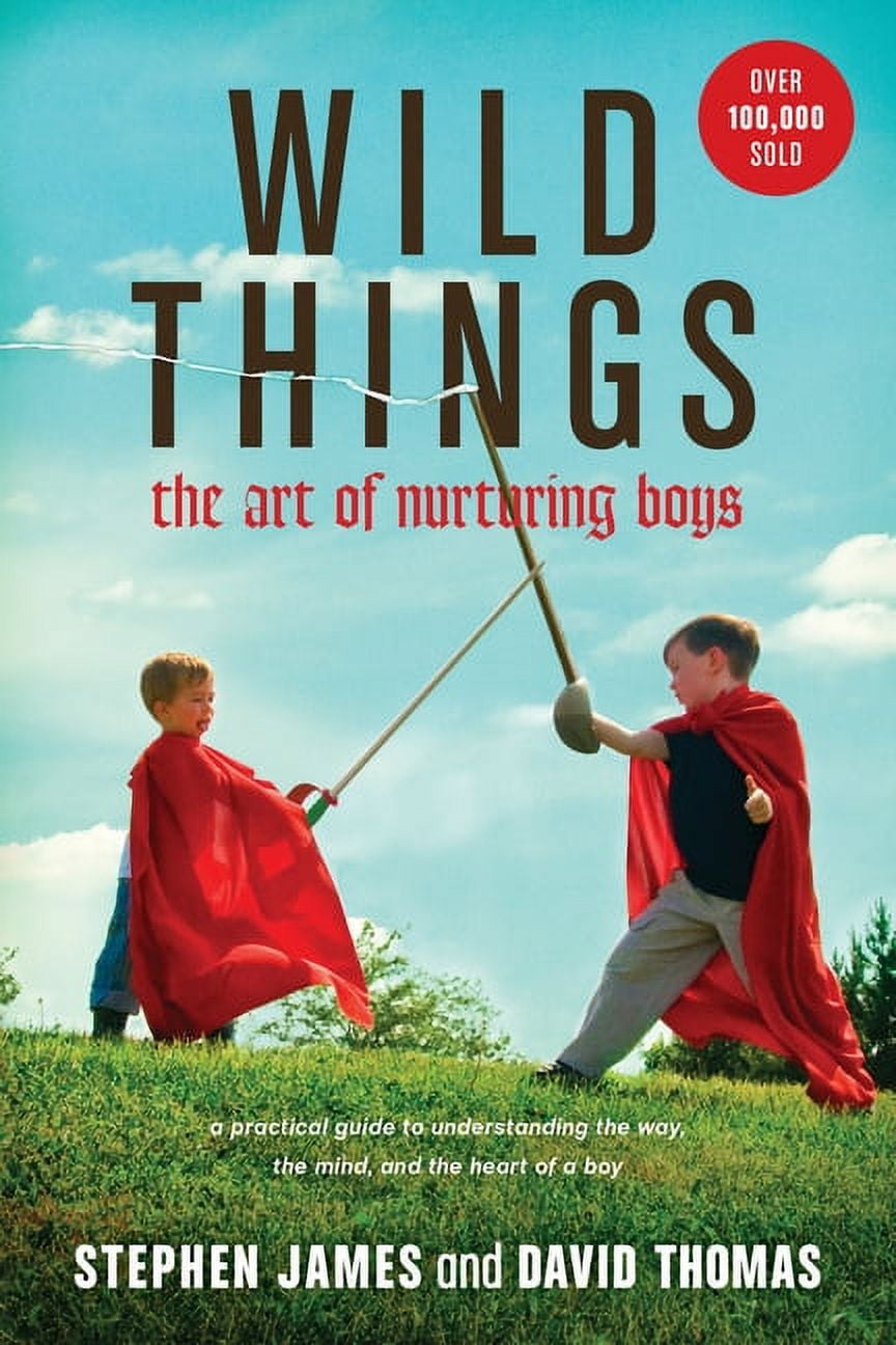 Wild Things Book: The Art of Nurturing Boys - Walmart.com