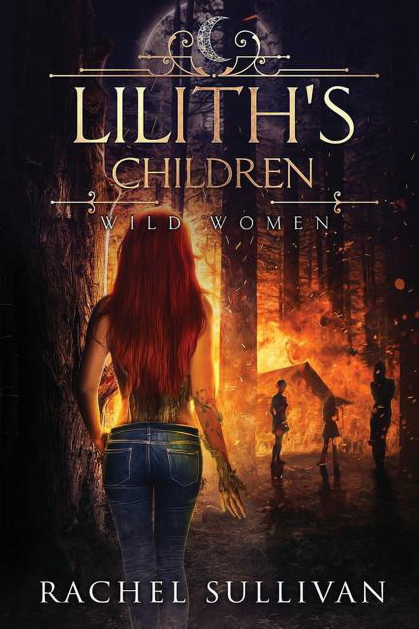 Liliths Children Wild Women Paperback 1949090302 9781949090307 Rachel ...
