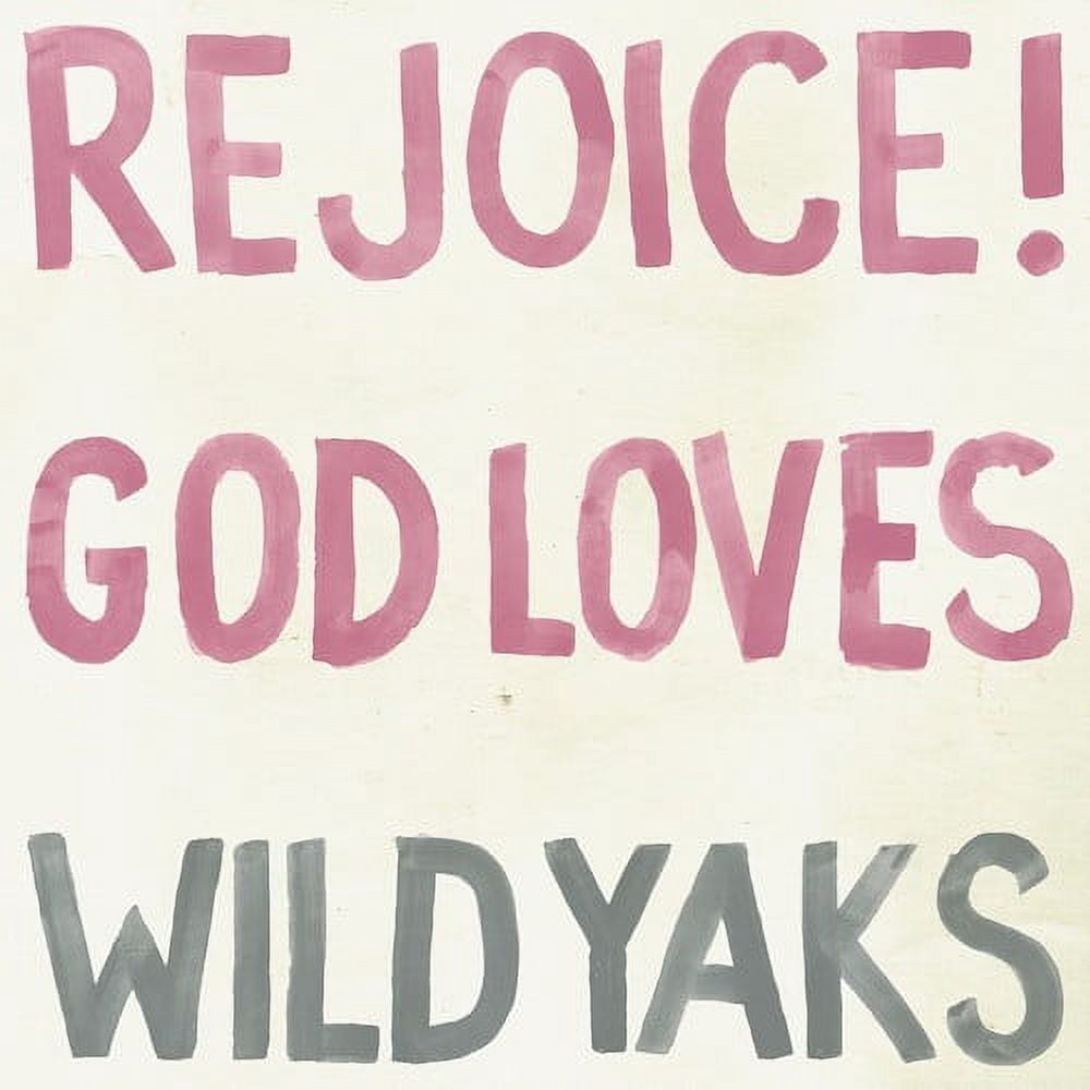 Wild Yaks - Rejoice God Loves Wild Yaks - Rock - CD - Walmart.com