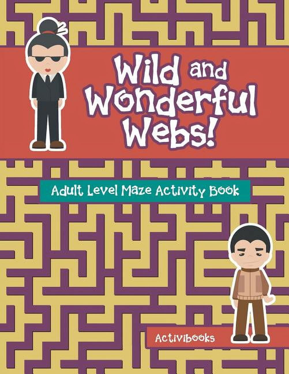 Wild and Wonderful Webs! Adult Level Maze Activity Book (Paperback ...