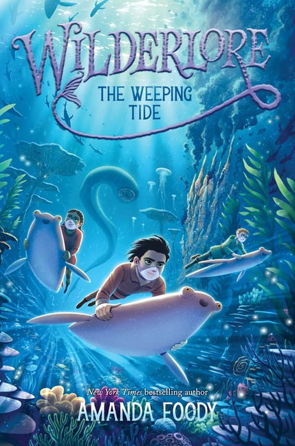 Wilderlore The Weeping Tide, Book 2, (Hardcover) - Walmart.com