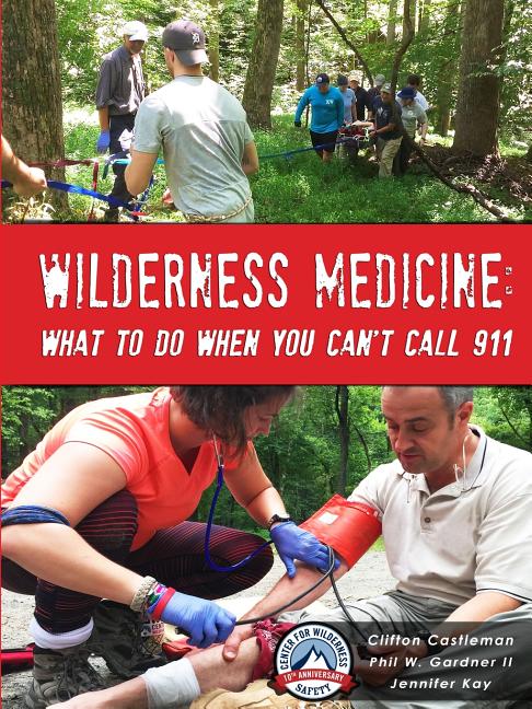 Wilderness Medicine: What To Do When You Can't Call 911 - Walmart.com