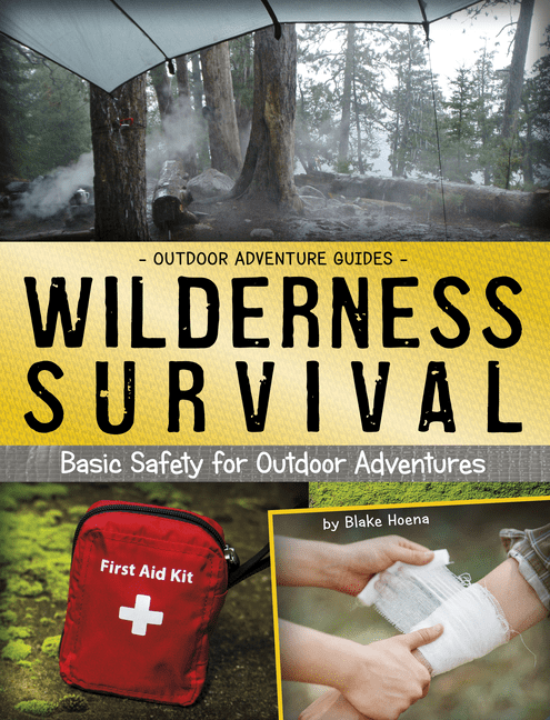 Outdoor Adventure Guides Wilderness Survival: Basic Safety for Outdoor ...