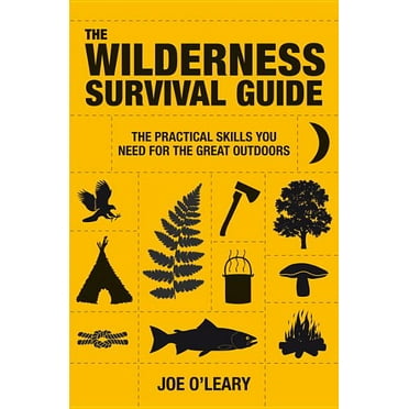 How to Stay Alive: The Ultimate Survival Guide for Any Situation ...