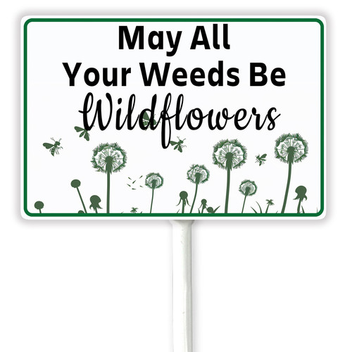 Wildflowers Garden Sign, May All Your Weeds Be Wildflowers Yard Sign ...