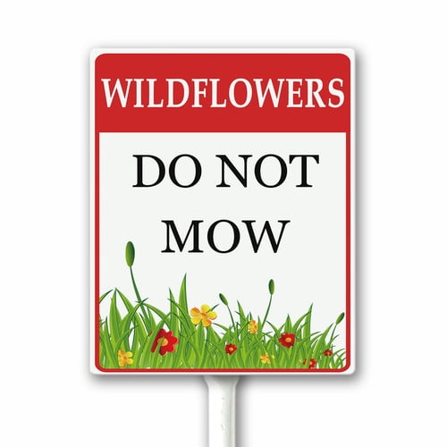 Wildflowers Do Not Mow Sign Yard Sign with Metal Stake, Wildflower No ...
