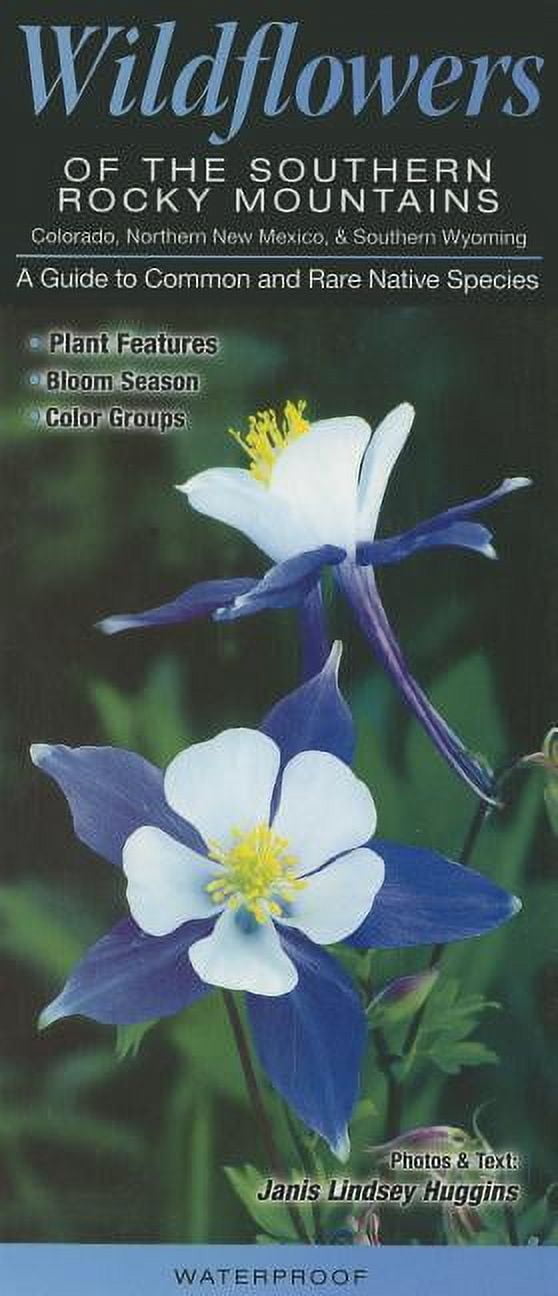 Wildflowers of the Southern Rocky Mountains: Colorado, Northern New ...