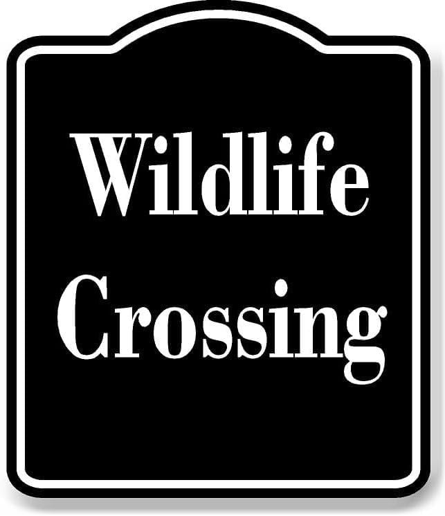 Wildlife Crossing BLACK Aluminum Composite Sign 8.5''x10'' - Walmart.com