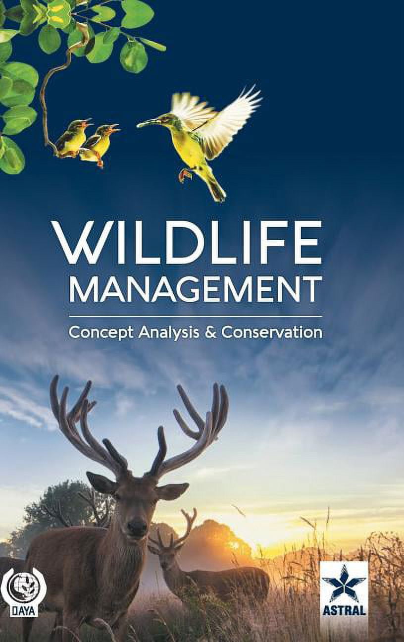 Wildlife Management: Concept, Analysis and Conservation, (Hardcover ...