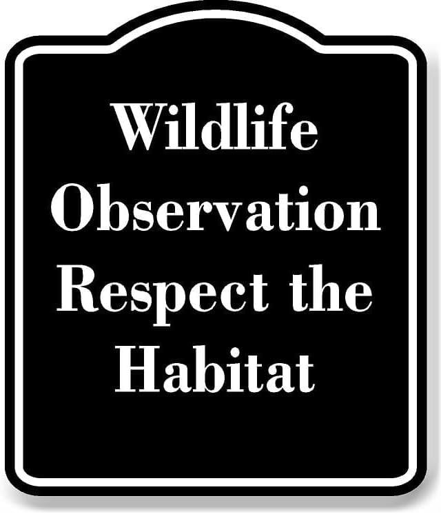 Wildlife Observation - Respect the Habitat BLACK Aluminum Composite ...