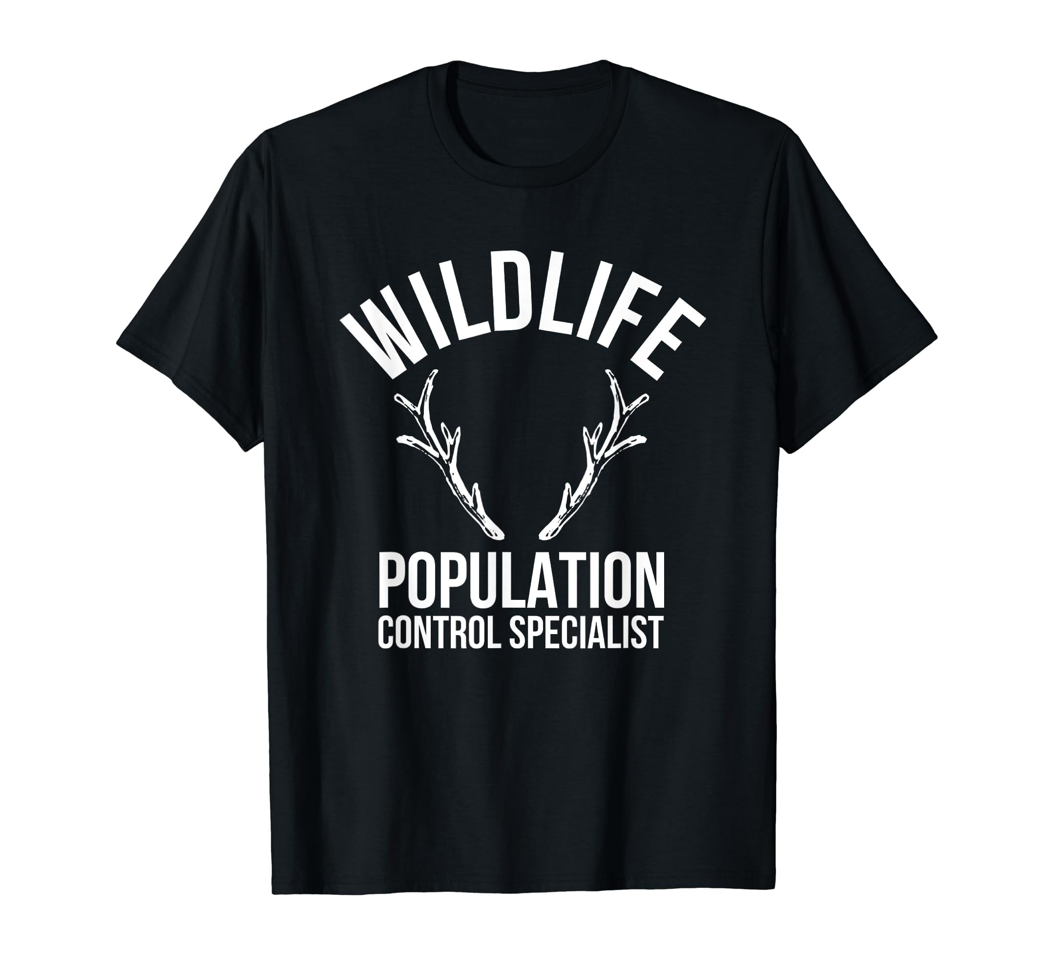 Wildlife Population Control Specialist Deer Hunting Tshirt - Walmart.com