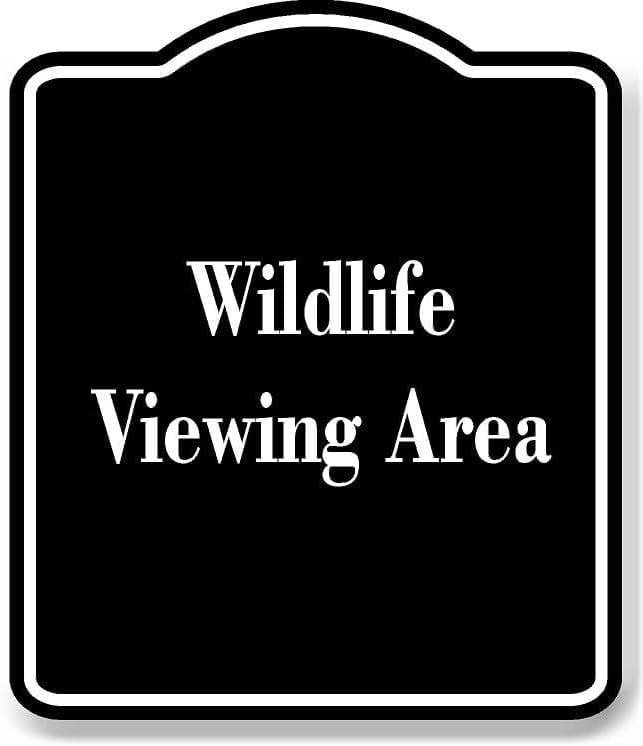 Wildlife Viewing Area BLACK Aluminum Composite Sign 8.5''x10 ...