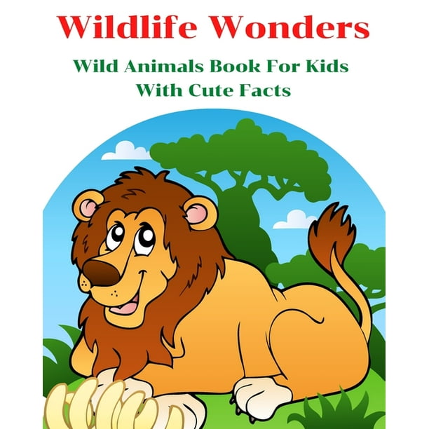 Wildlife Wonders - Wild Animals Book For Kids With Cute Facts ...