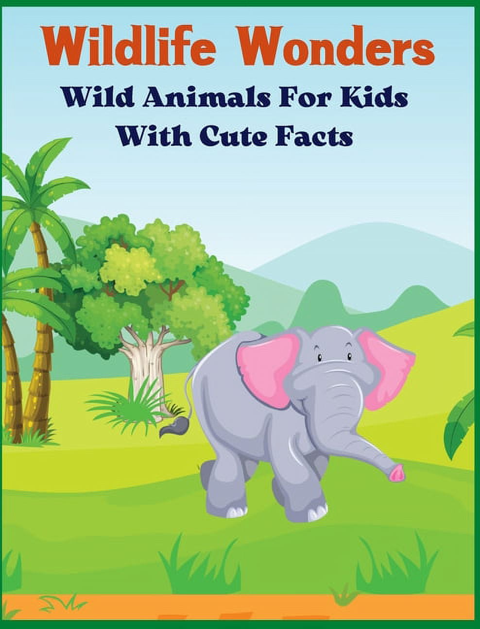Wildlife Wonders - Wild Animals For Kids With Cute Facts: Fascinating ...
