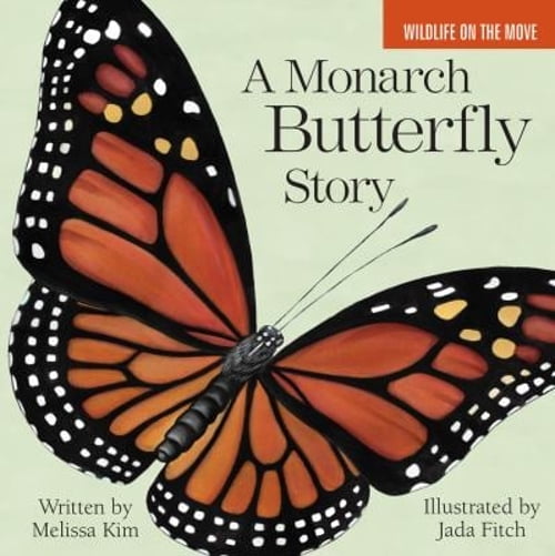 Pre-Owned A Monarch Butterfly Story (Board book) 1944762116 ...