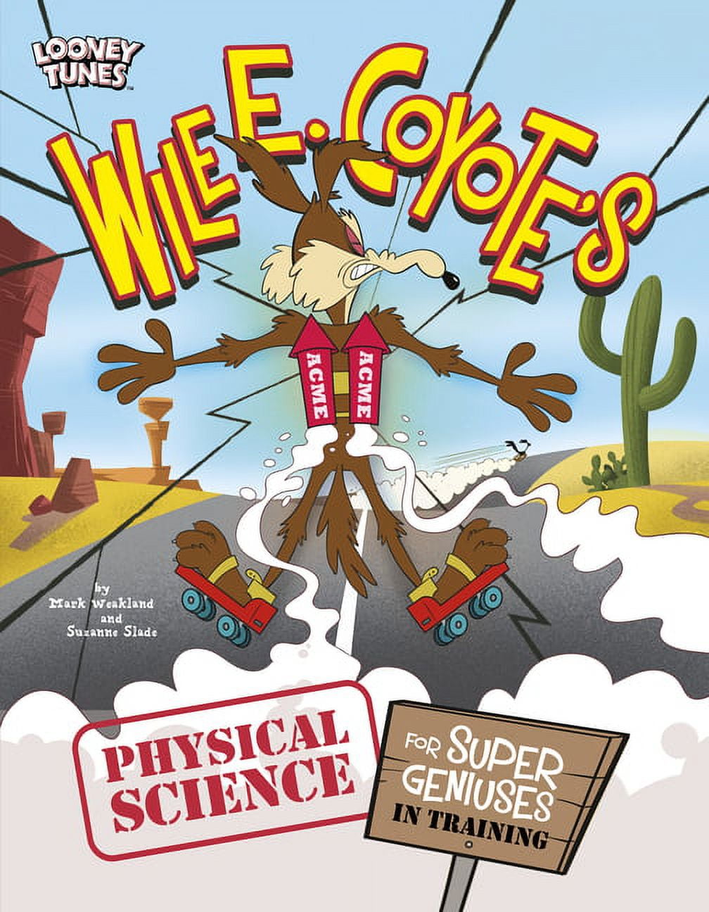 Wile E. Coyote, Physical Science Genius Wile E. Coyote's Physical ...